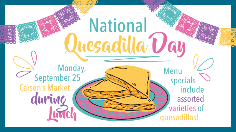National Quesadilla Day – University Housing – UW–Madison